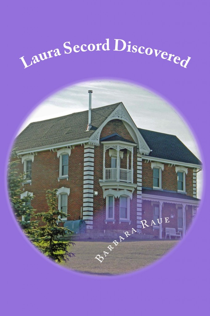 Laura Secord Discovered – Barbara Raué